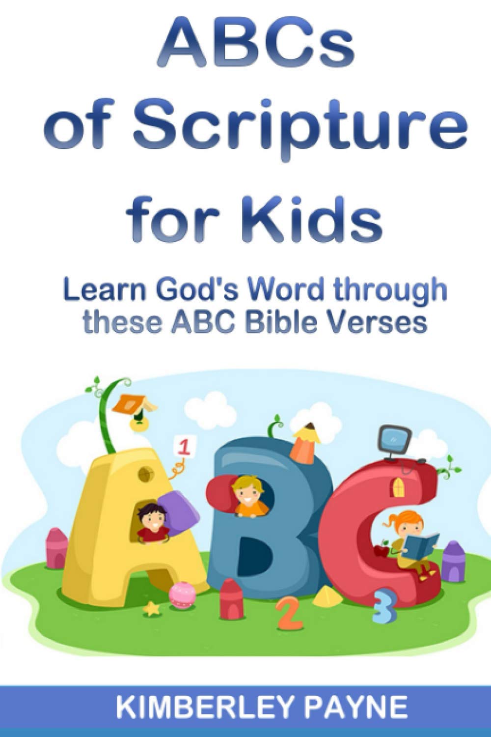 ABCs of Scripture for Kids: Learn God's Word through these ABC Bible ...