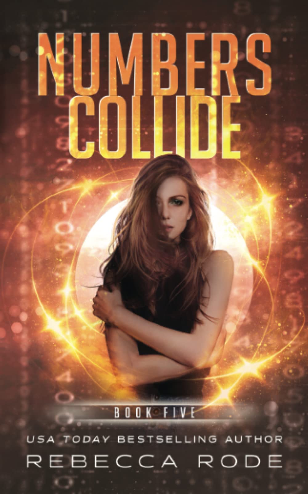 Numbers Collide: A Dystopian Romance Thriller by Rebecca Rode | Goodreads
