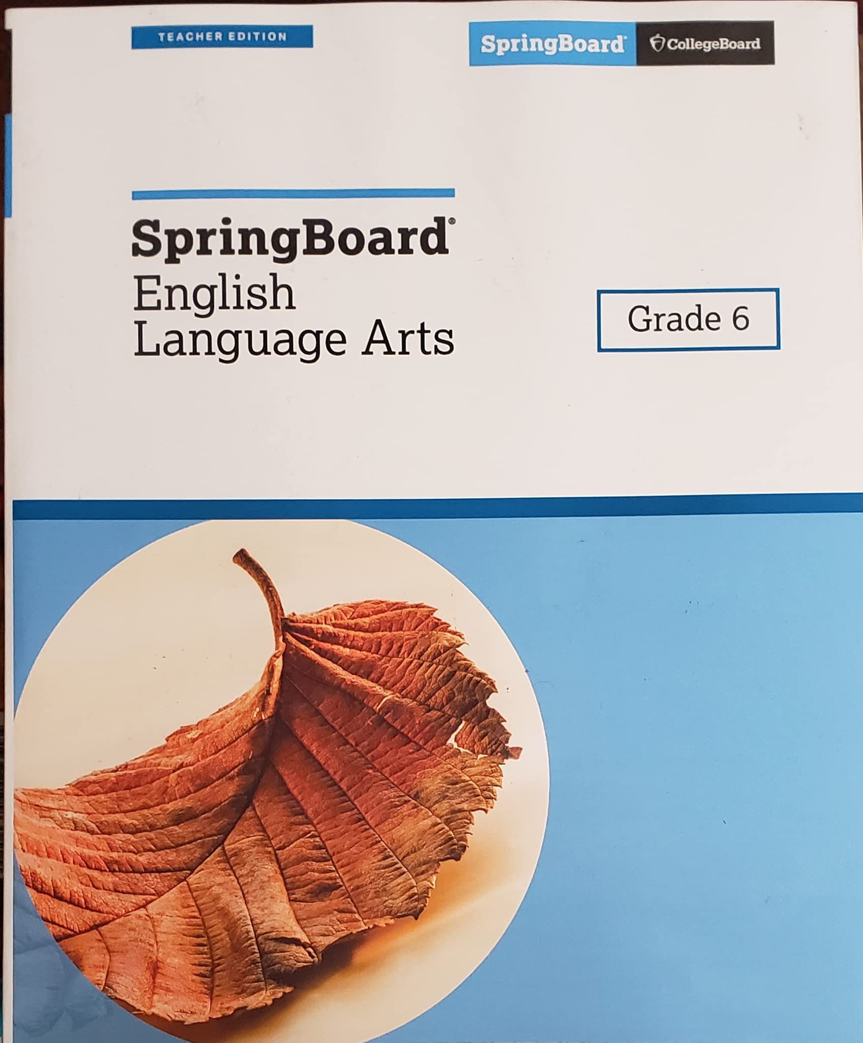 SpringBoard English Language Arts Teacher Edition Grade 6 By