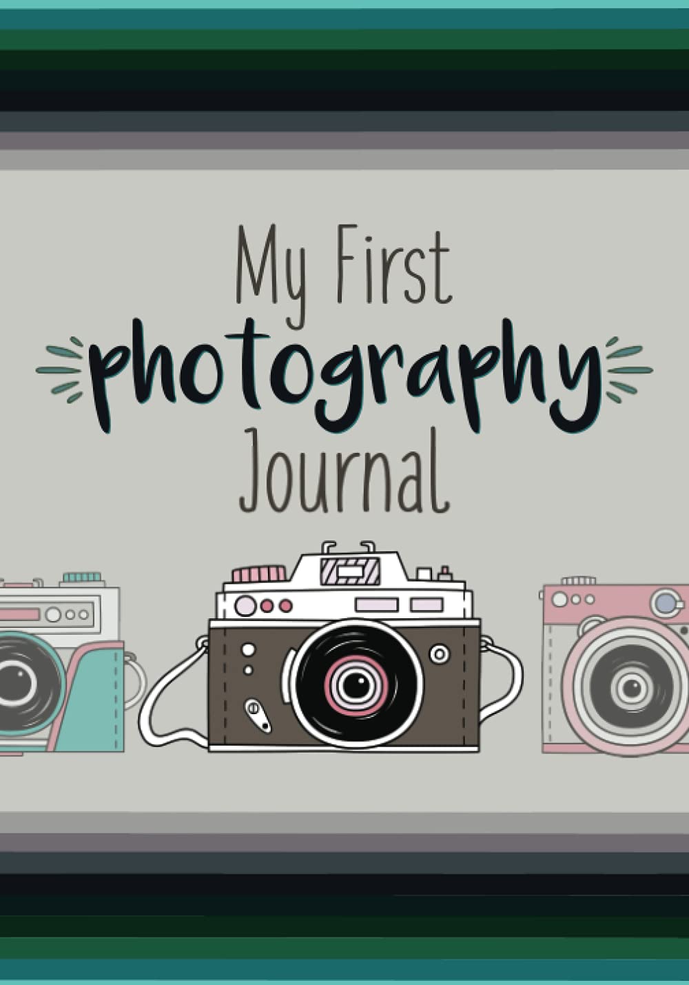 My First Photograph Journal: A Photography Journal for Kids with Fun ...