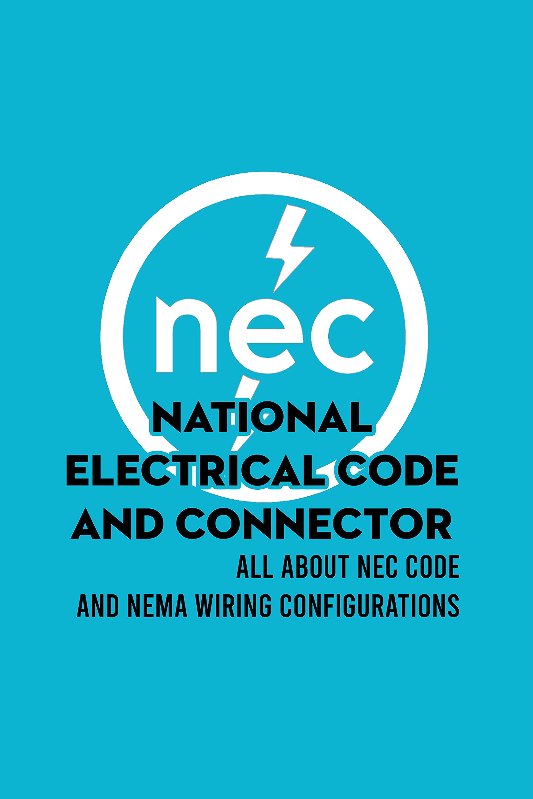 National Electrical Code and Connector: All about NEC Code and NEMA ...
