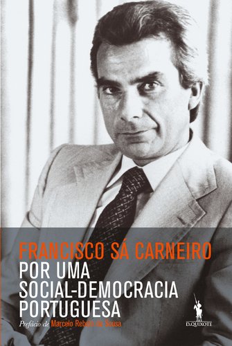 Por uma Social-Democracia Portuguesa by Francisco Sá Carneiro | Goodreads