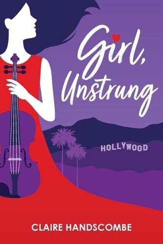Girl, Unstrung by Claire Handscombe | Goodreads