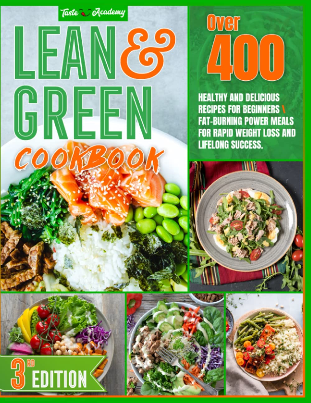 Lean and Green Cookbook: Over 400 Healthy And Delicious Recipes For ...