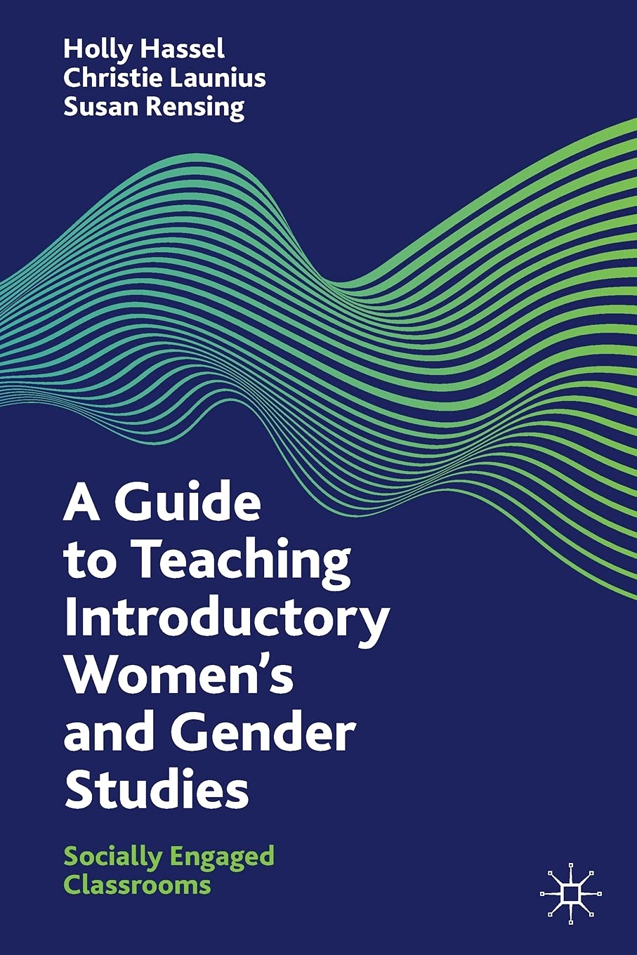 A Guide to Teaching Introductory Women’s and Gender Studies: Socially ...