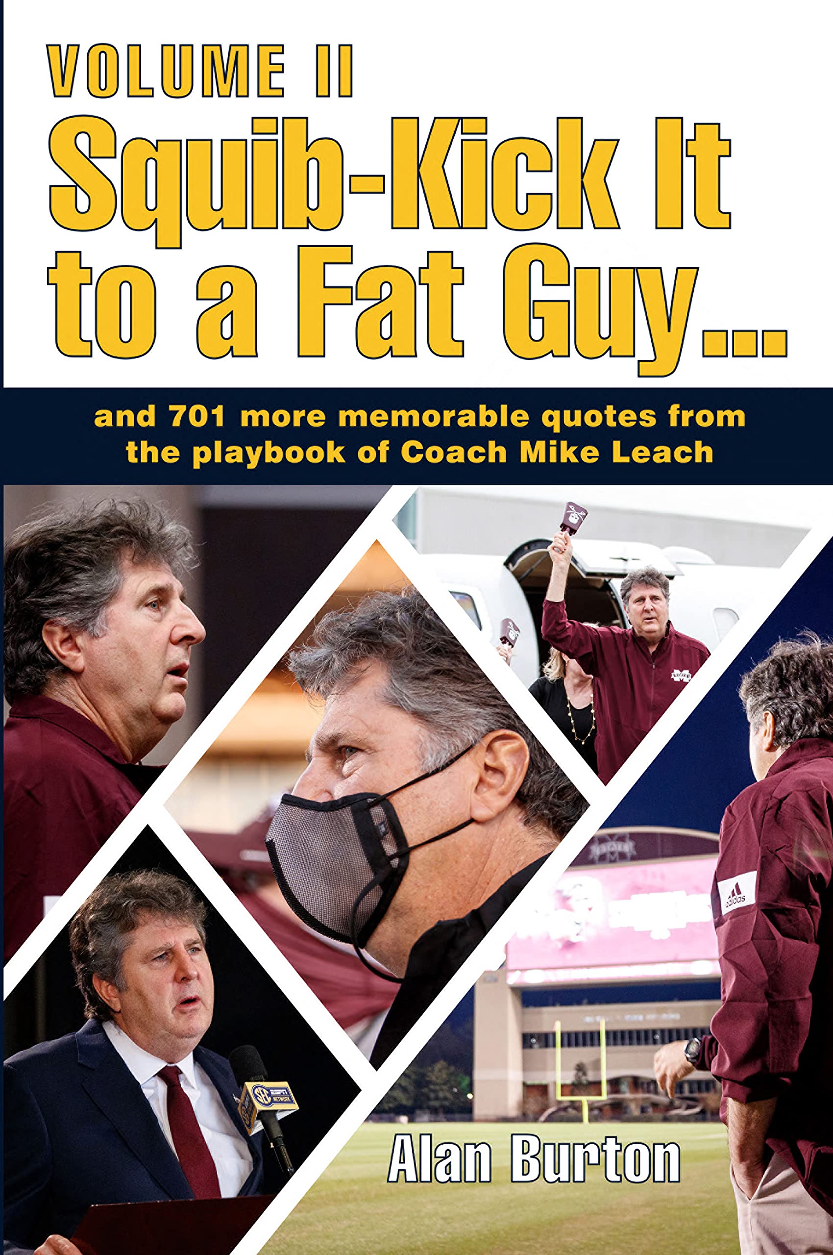 Squib-Kick It to a Fat Guy, Volume II by Alan Burton | Goodreads