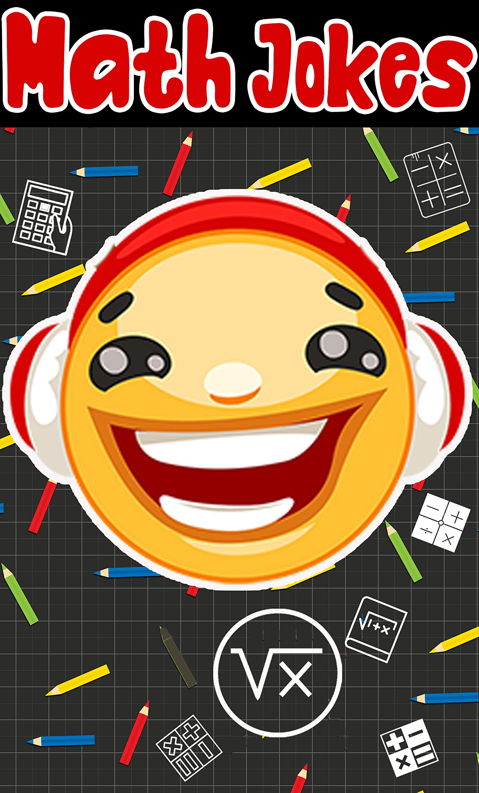 Math Jokes: Jokes for Kids That Are Funny, Cheesy, and Clean by Hama ...