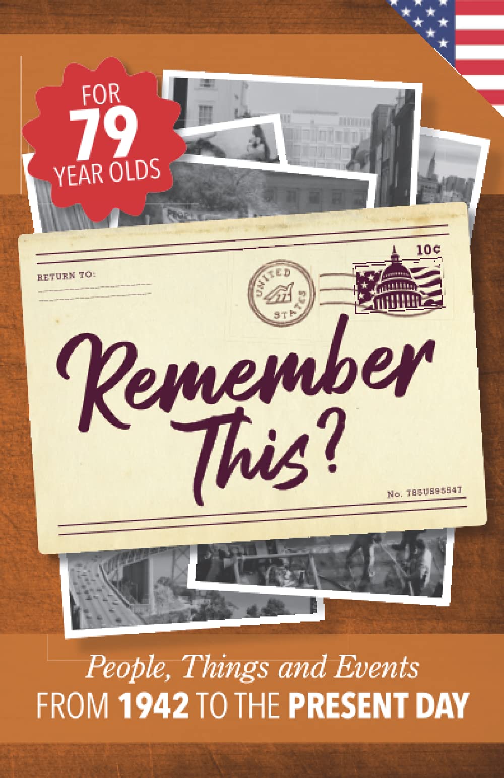 Remember This?: People, Things and Events from 1942 to the Present Day ...