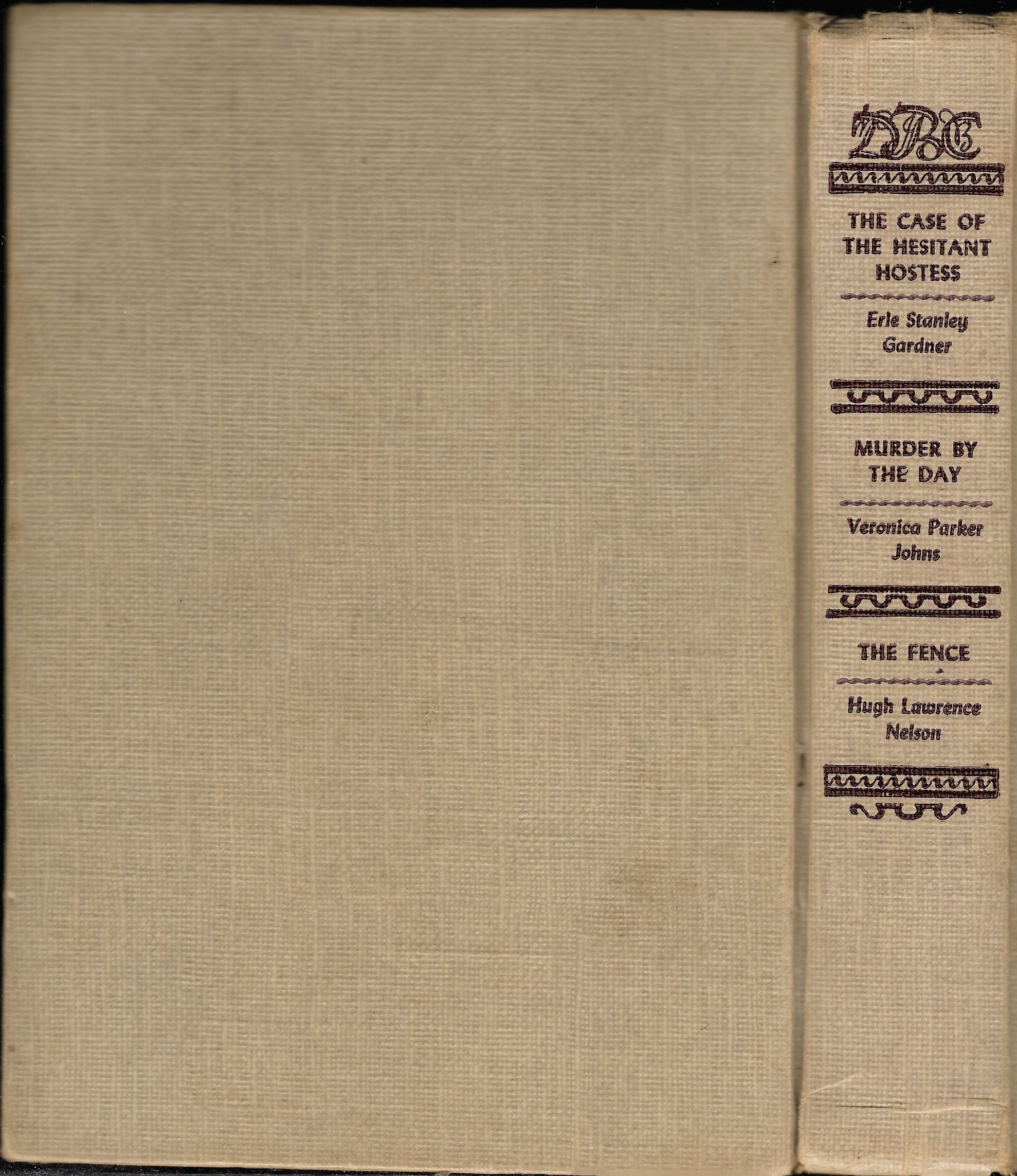 The Case of the Hesitant Hostess/Murder by the Day/The Fence by Erle ...