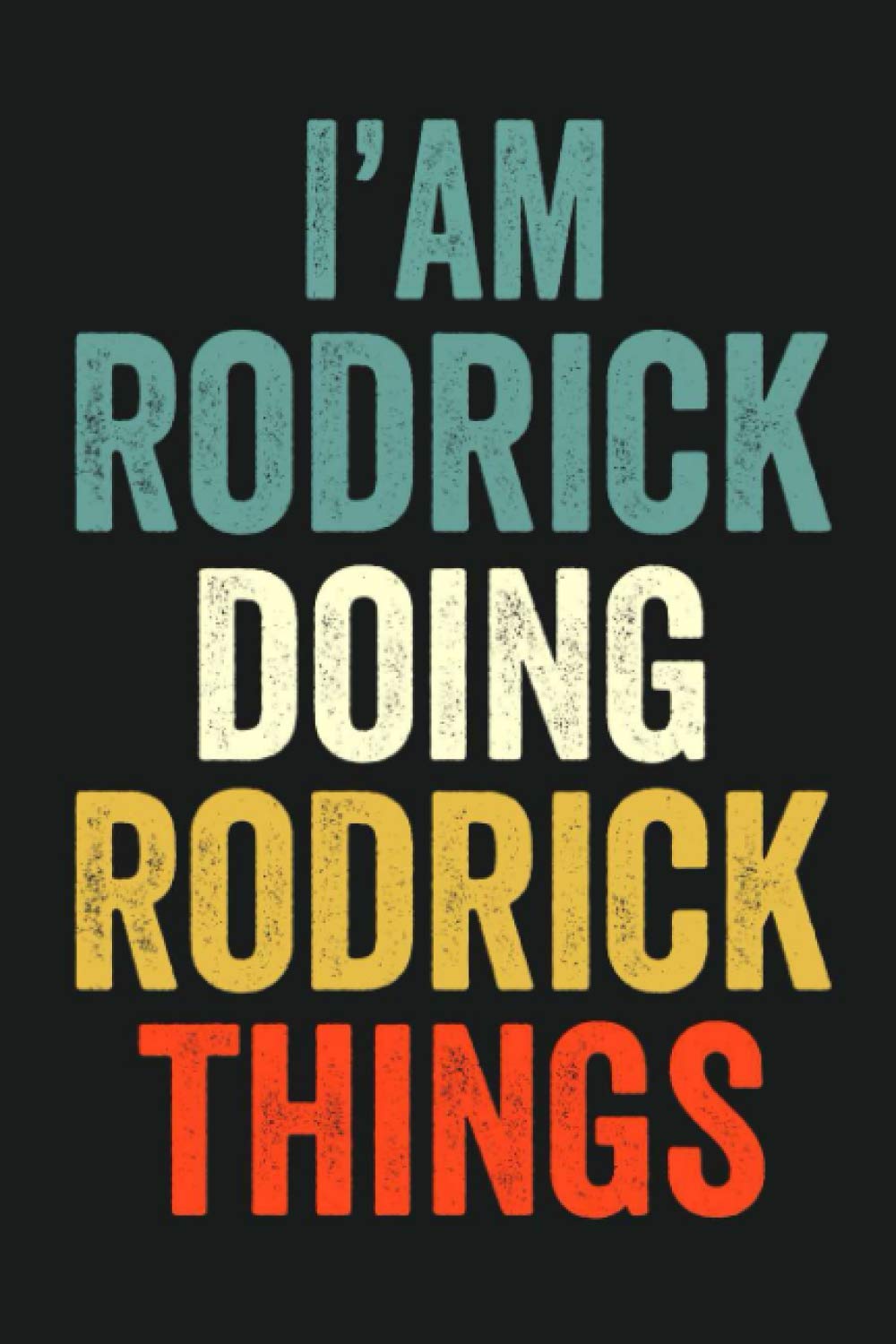 I'am Rodrick Doing Rodrick Things: Lined Notebook / Journal Gift, 120 ...