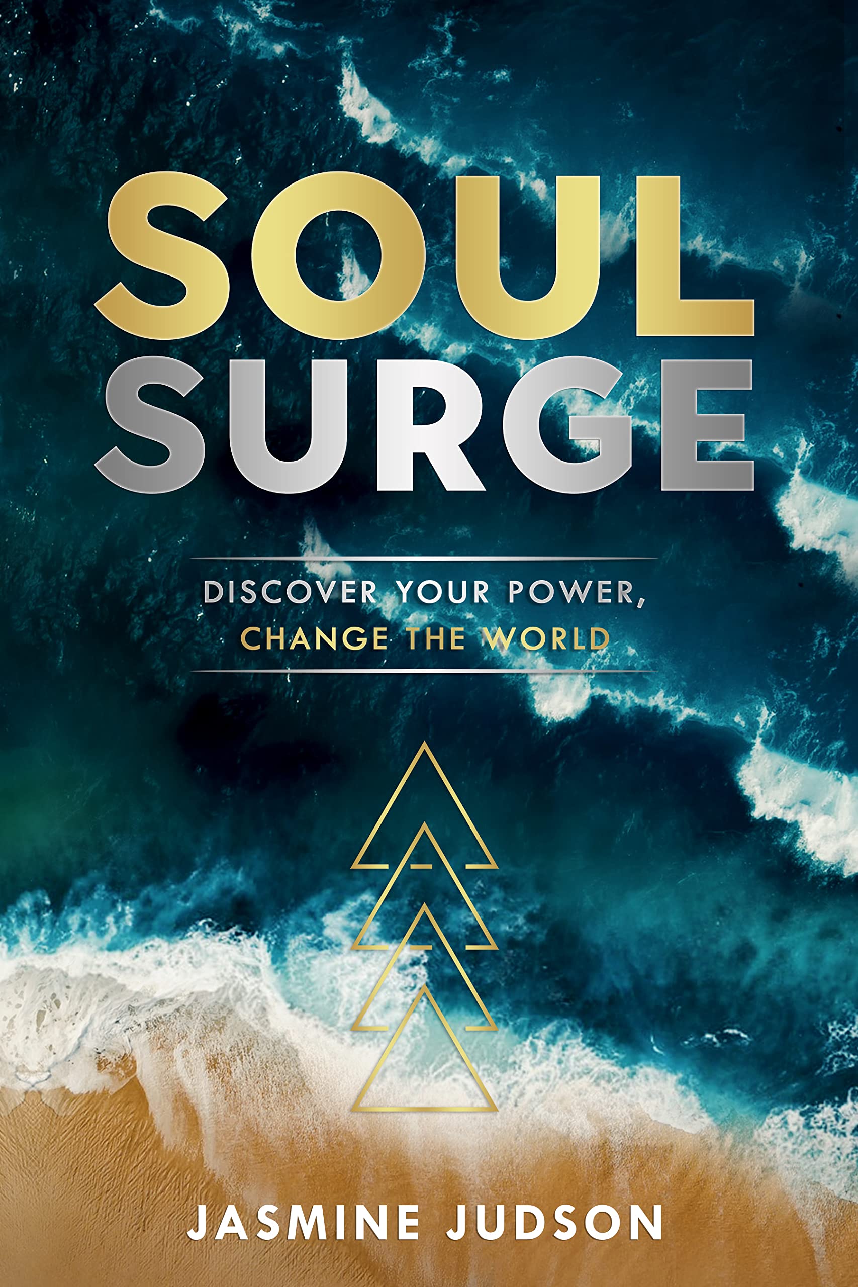 Soul Surge: Discover Your Power, Change the World by Jasmine Judson ...