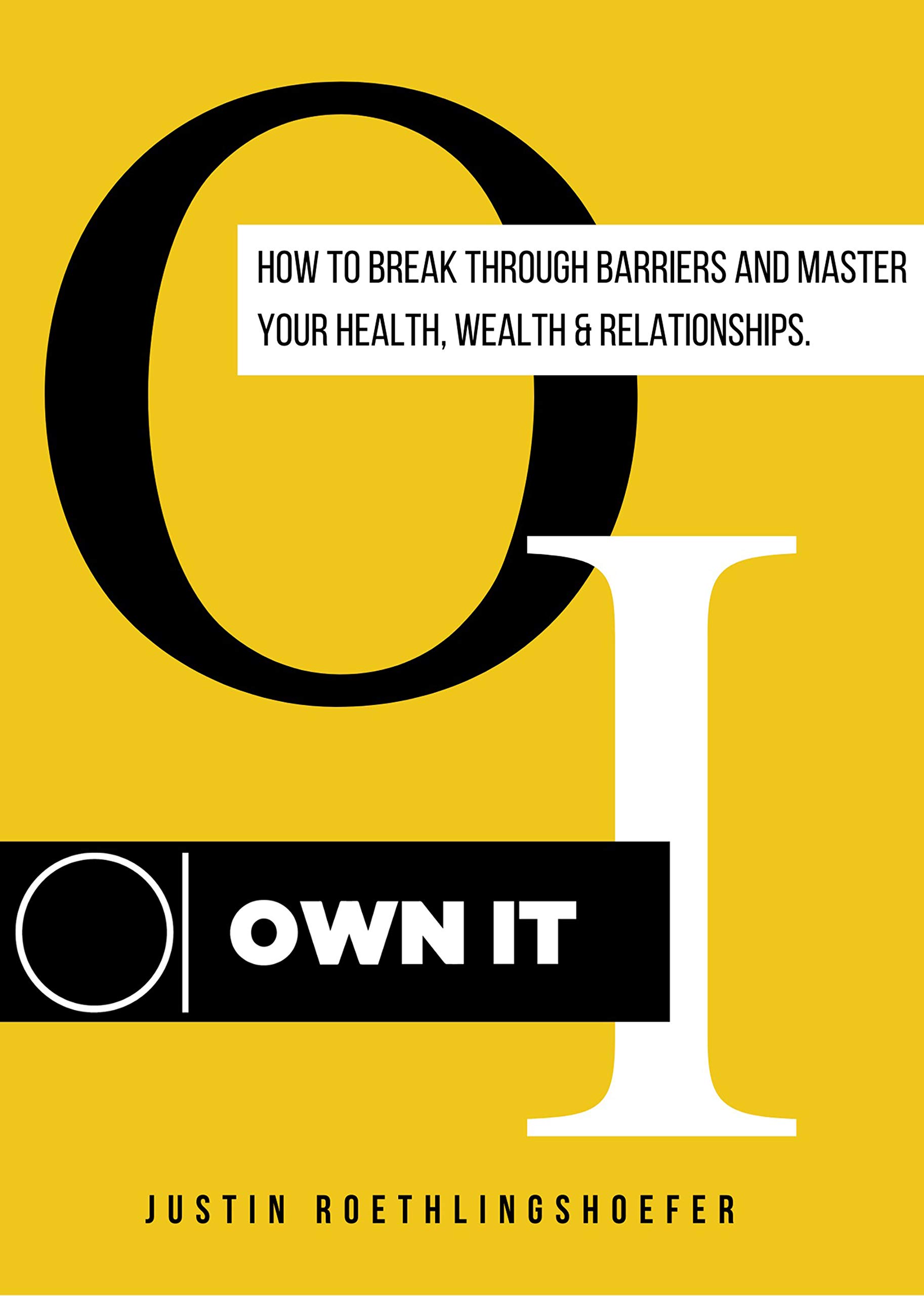 OWN IT: How to Break Through Barriers and Master Your Health, Wealth ...
