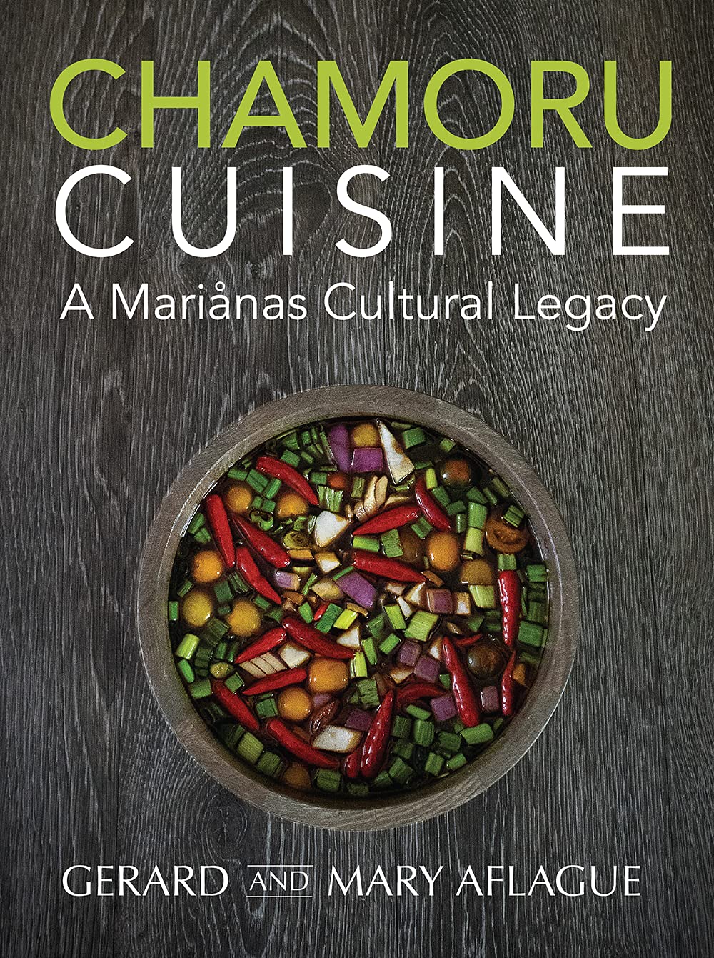 Chamoru Cuisine: A Marianas Cultural Legacy - Pacific Island Cookbook ...