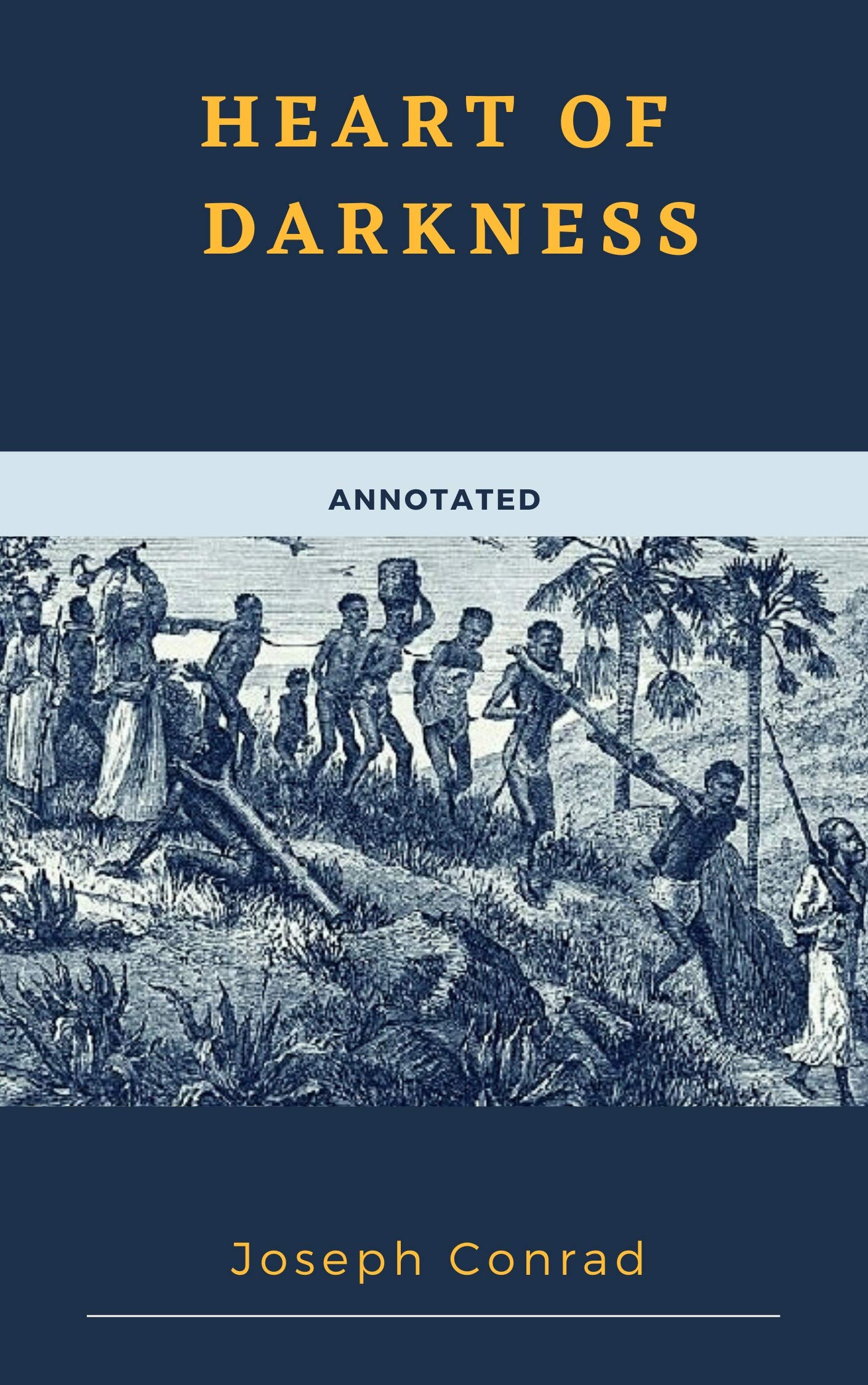 Heart of Darkness: Joseph Conrad (Classics, Literature) [Annotated] by ...