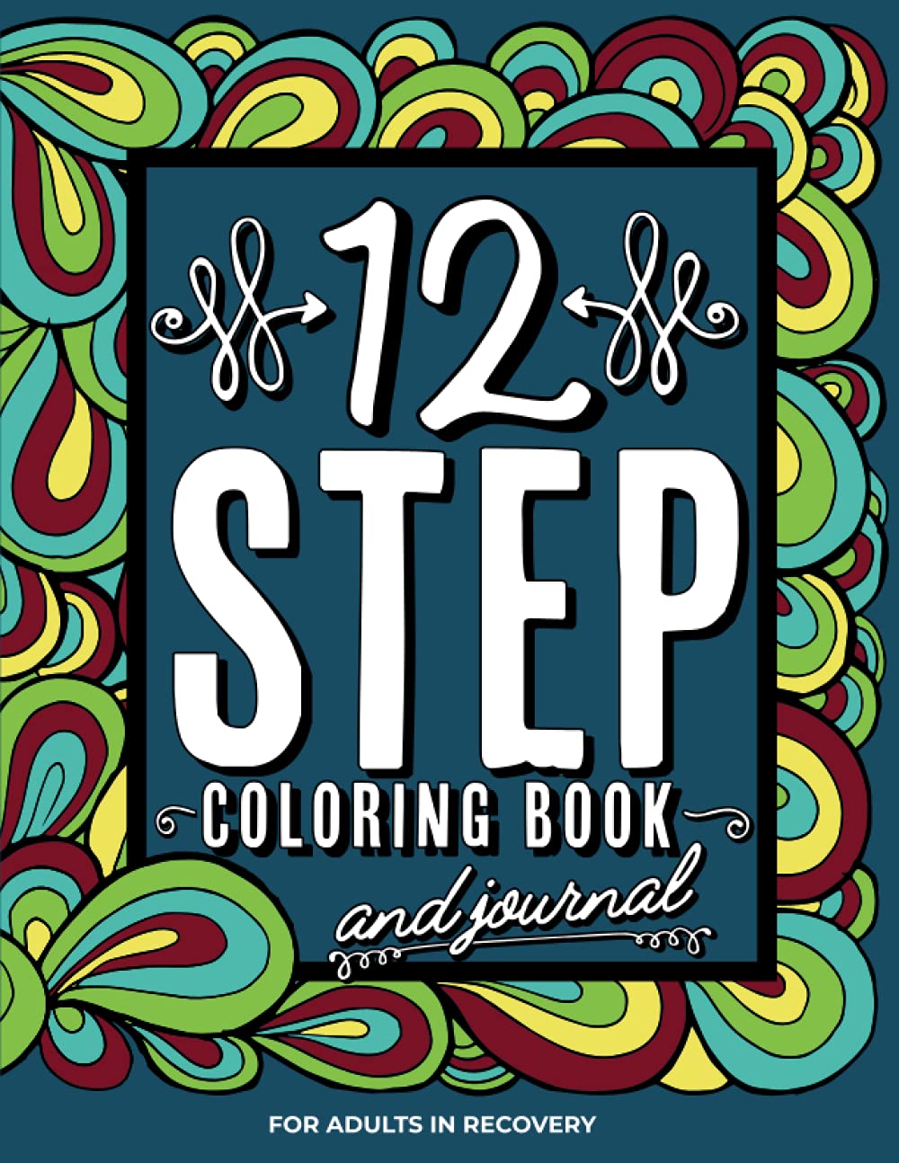 12 Step Coloring Book & Journal for Adults In Recovery: Sobriety Gifts ...
