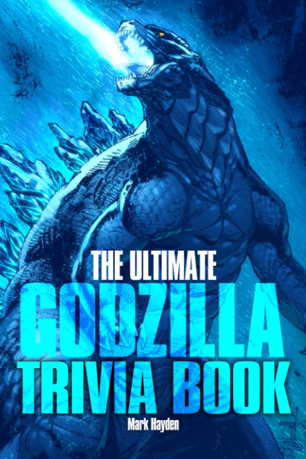The Ultimate Godzilla Trivia Book: Many Incredible Information And ...