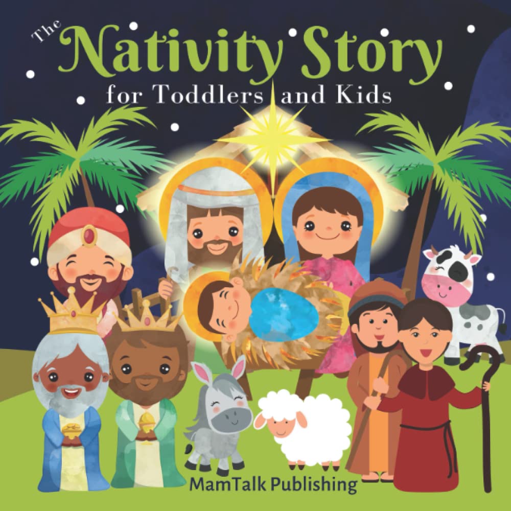 The Nativity Story for Toddlers and Kids: The Christmas Book with ...