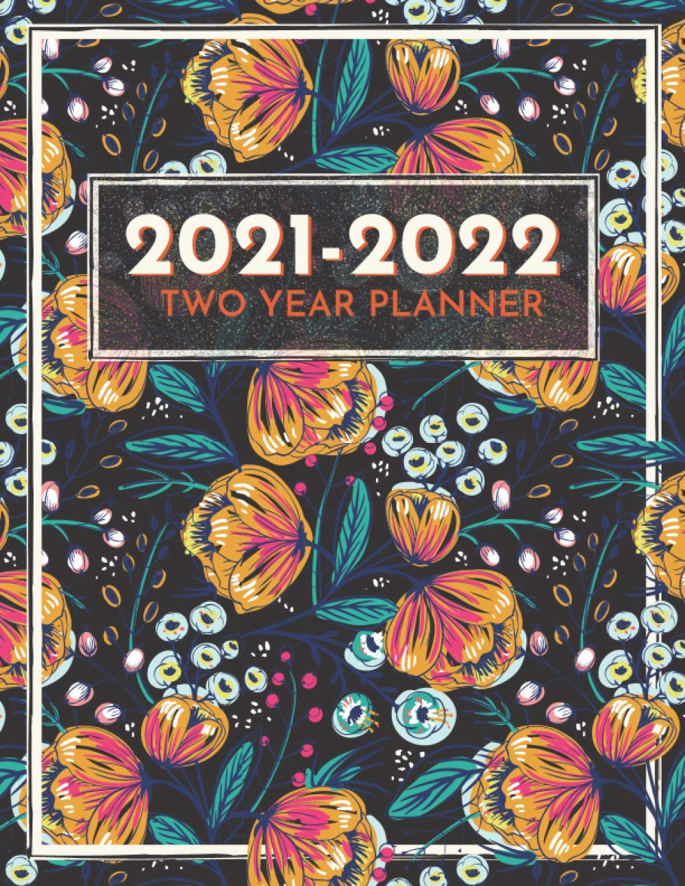 2021-2022 Two Year Planner: Weekly and Monthly Planner and Organizer ...
