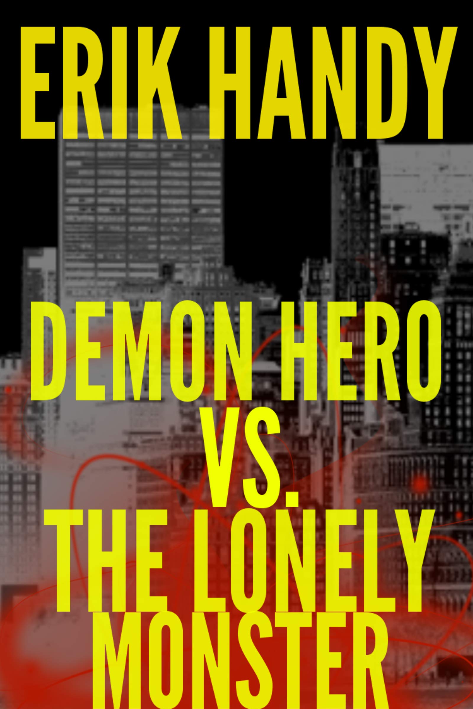 Demon Hero vs. The Lonely Monster by Erik Handy | Goodreads