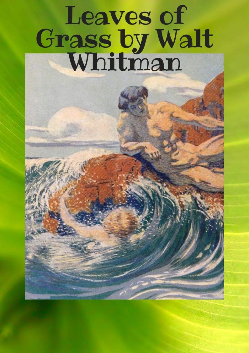 Walt Whitman : Leaves of Grass by Walt Whitman | Goodreads