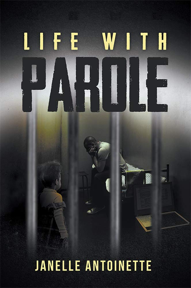 Life With Parole by Janelle Antoinette | Goodreads