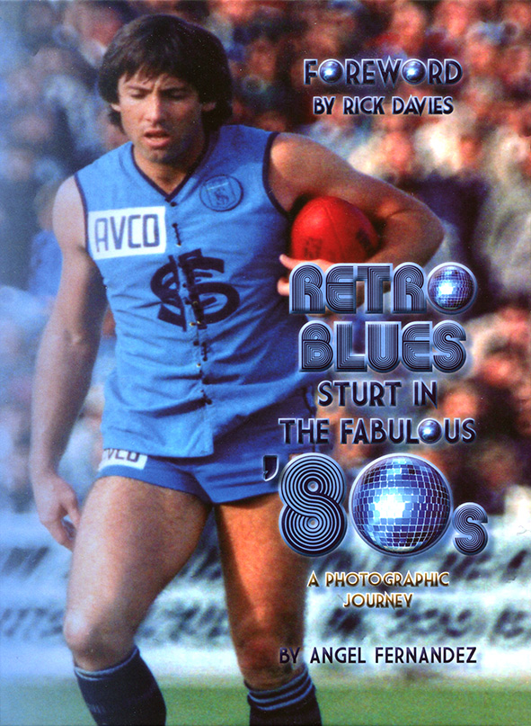 Retro Blues: Sturt in the Fabulous '80s, A Photographic Journey by ...