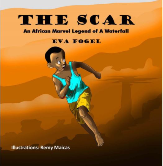 The Scar: An African Marvel Legend of a Waterfall by Eva Fogel | Goodreads