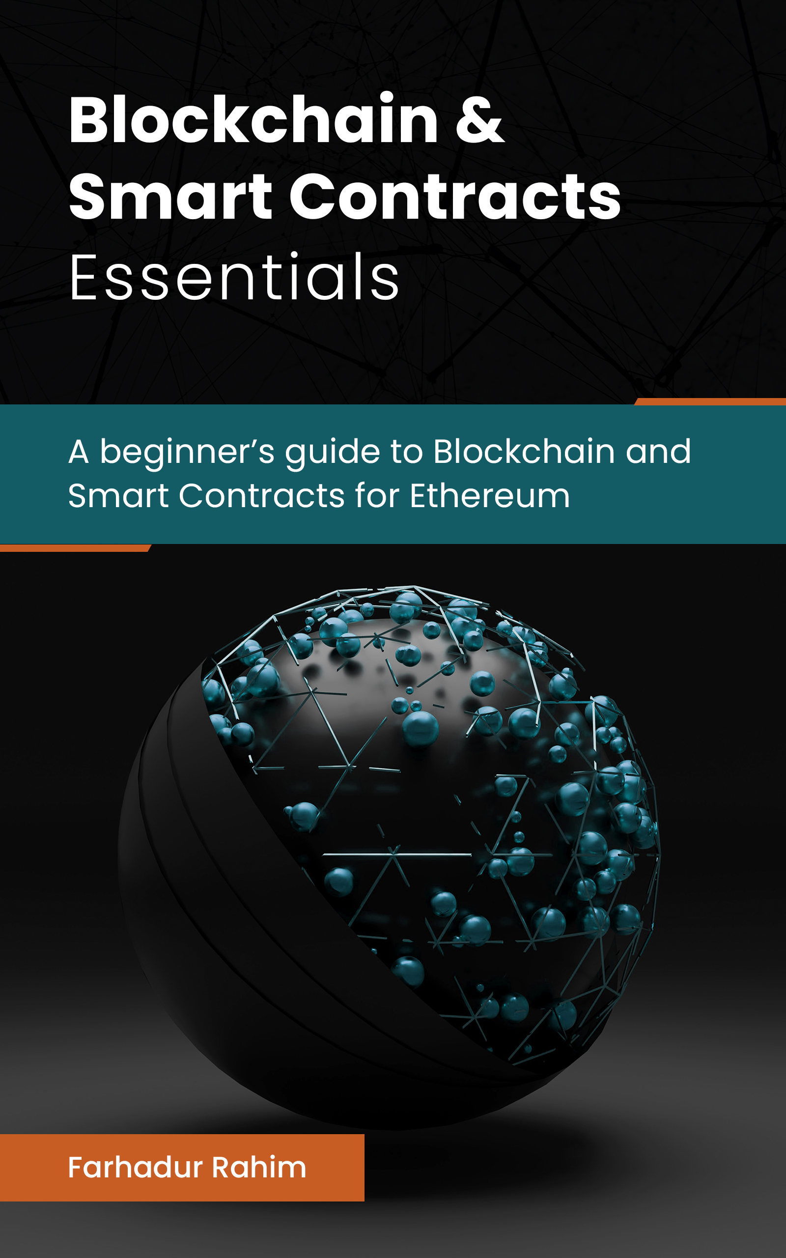 Blockchain and Smart Contracts Essentials by Farhadur Rahim | Goodreads