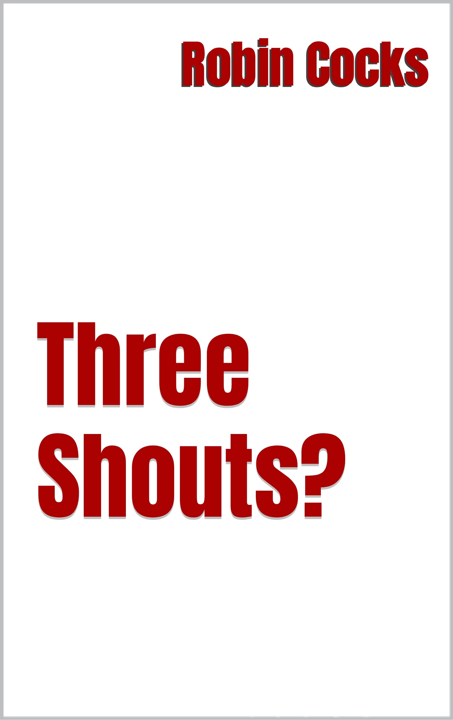 Three Shouts? by Robin Cocks | Goodreads