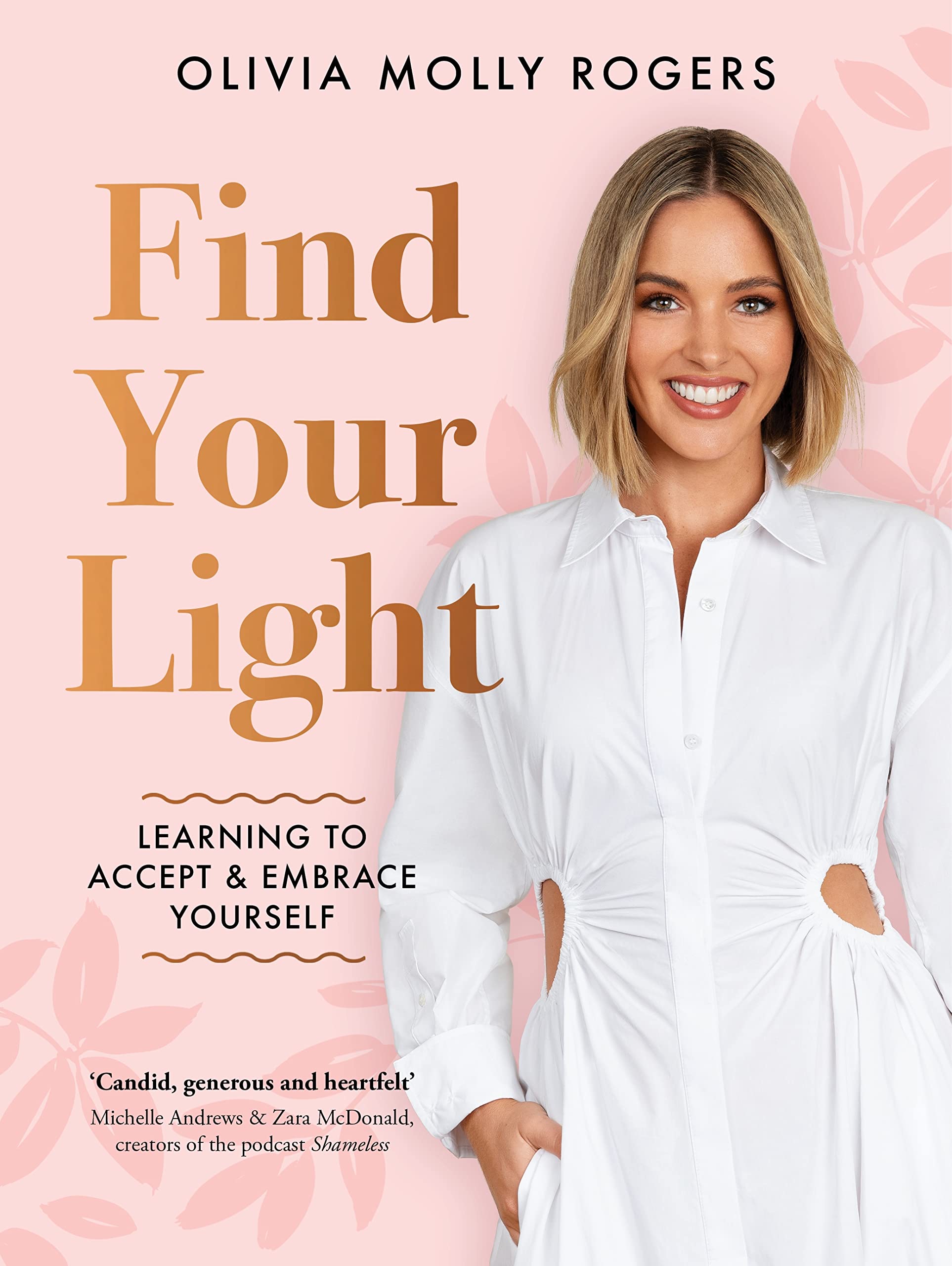 Find Your Light: Learning to Accept and Embrace Yourself by Olivia ...