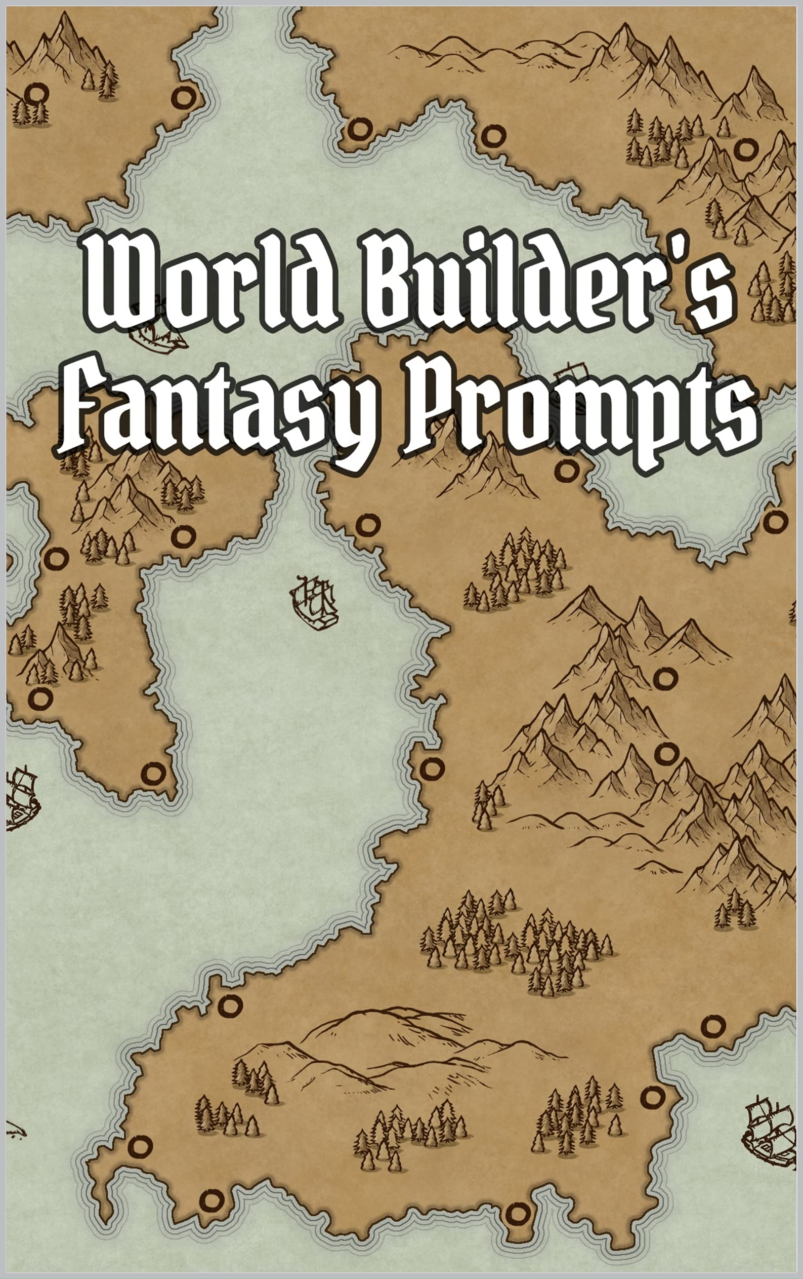 World Builder's Fantasy Prompts: Fantasy Maps and Story Prompts by ...