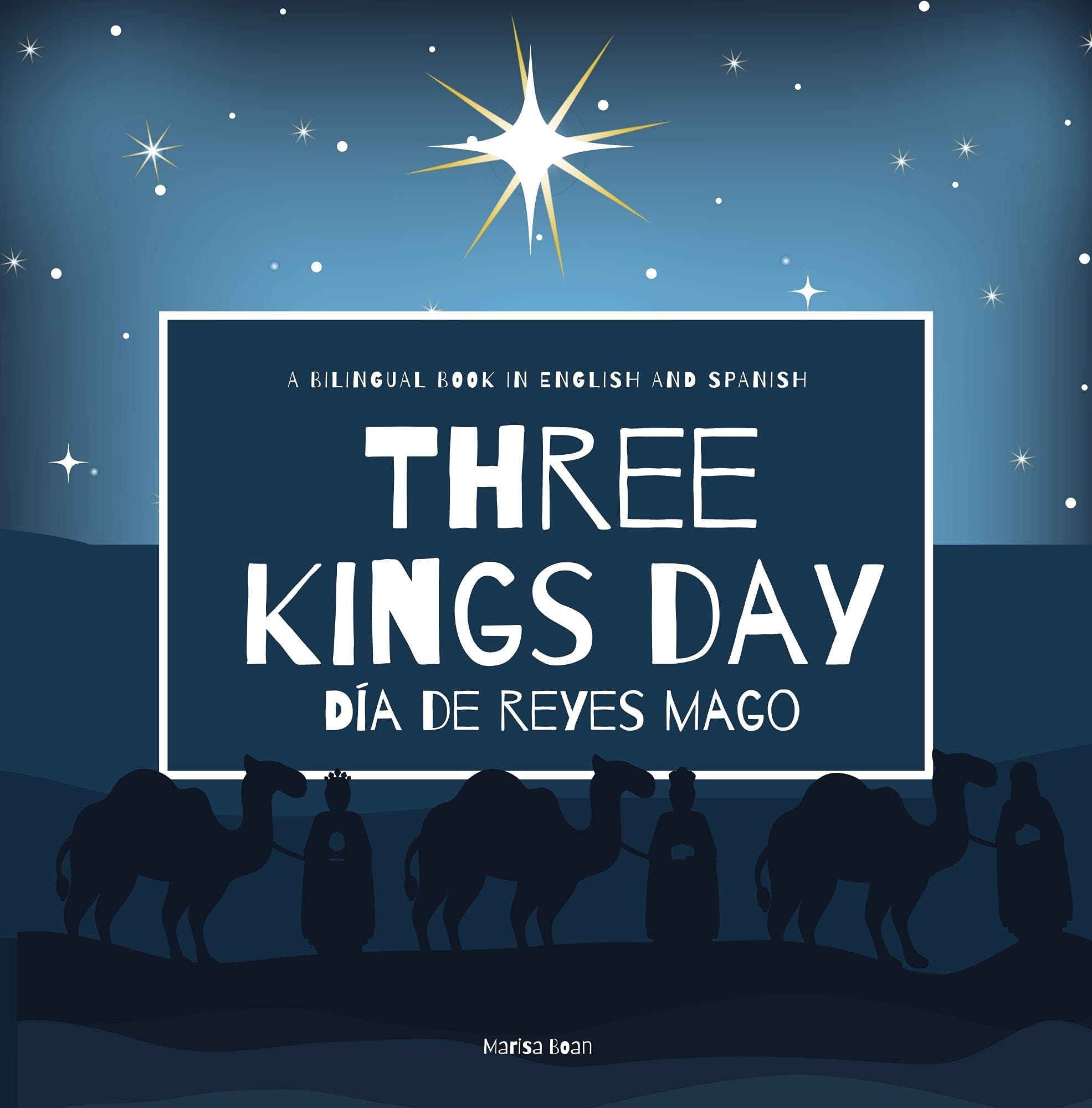 Three Kings Day - Día de Reyes Mago: A Bilingual Book in English and ...
