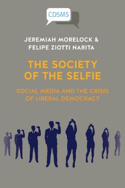 The Society of the Selfie by Jeremiah Morelock | Goodreads