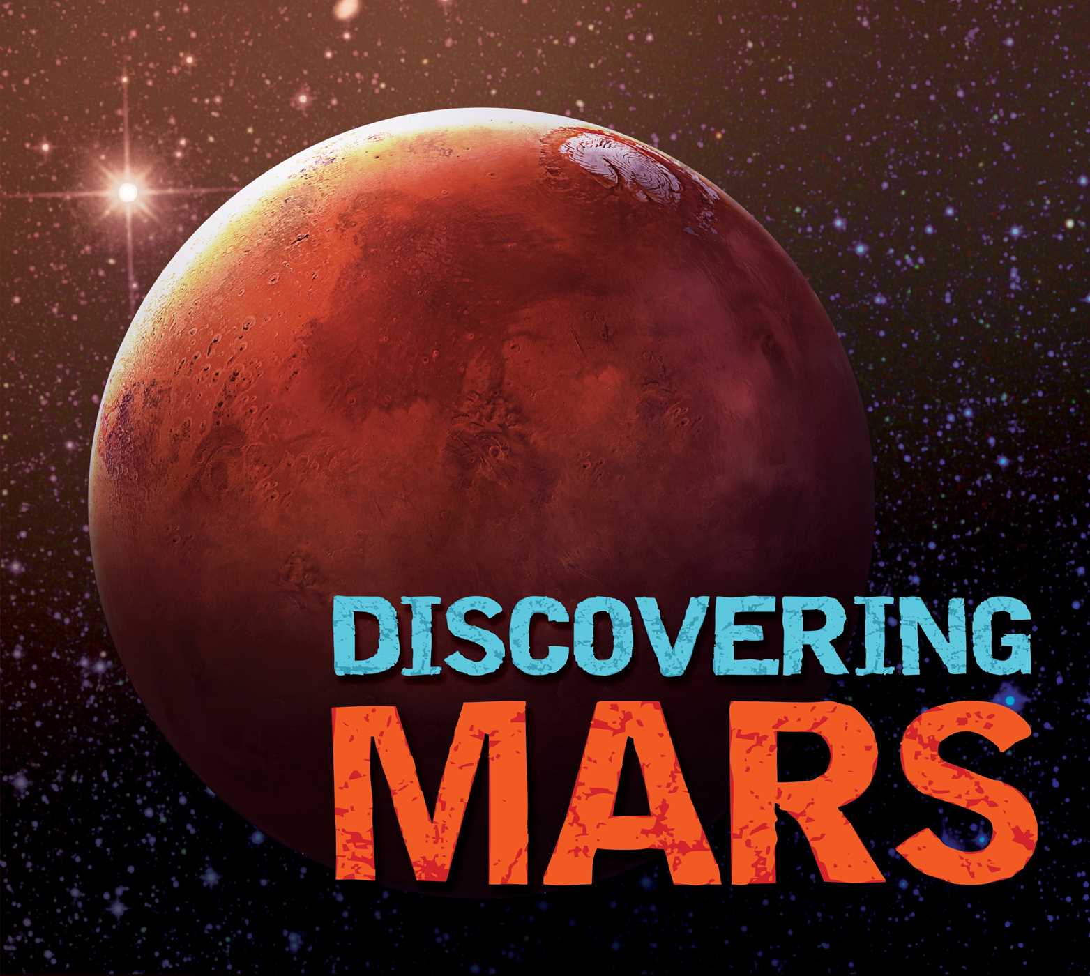 Discovering Mars: The Ultimate Guide to the Red Planet by Thomas Nelson ...