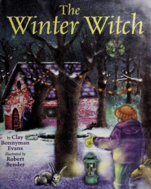 The Winter Witch by Clay Bonnyman Evans | Goodreads