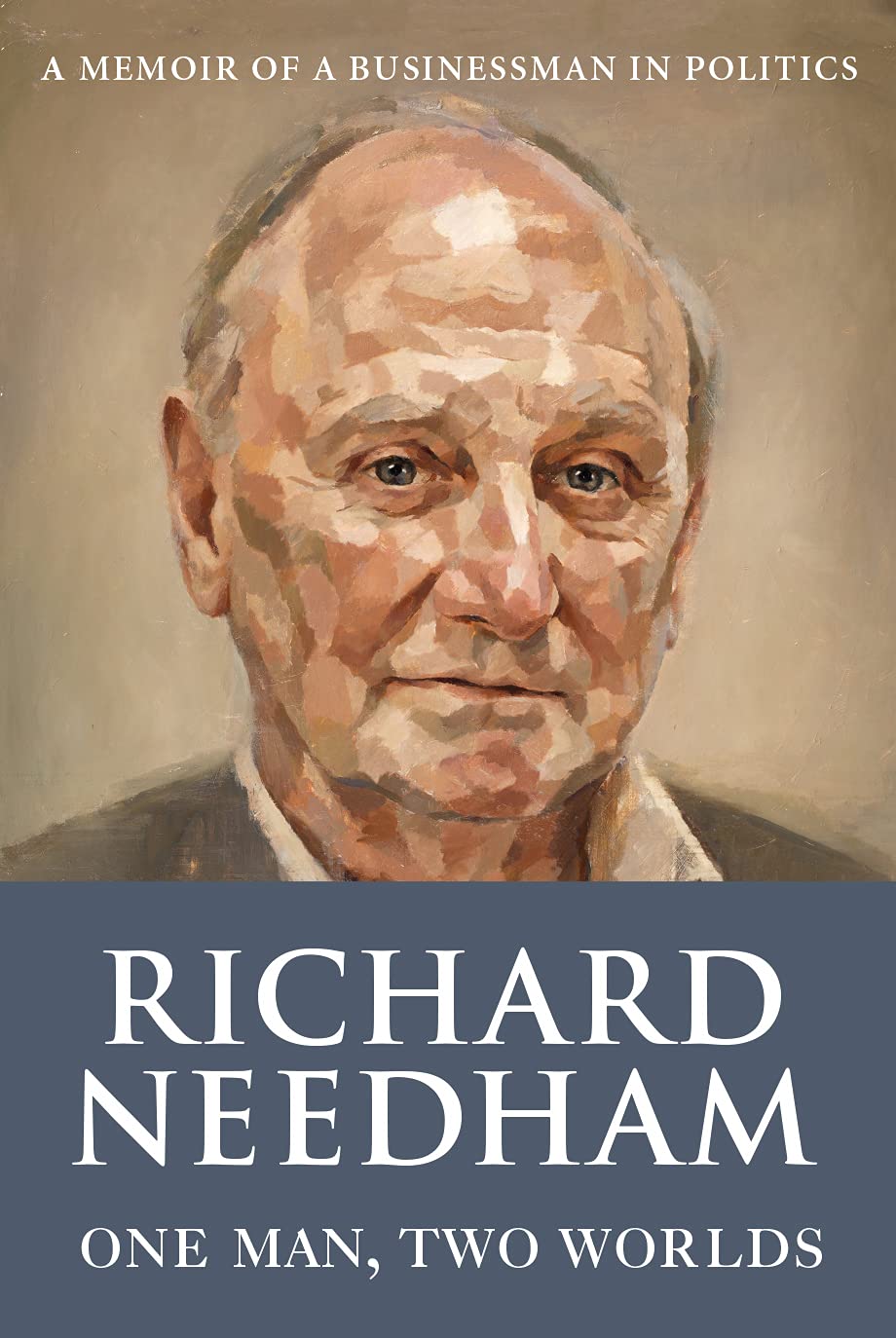 One Man, Two Worlds: Memoir of a businessman in politics by Richard ...