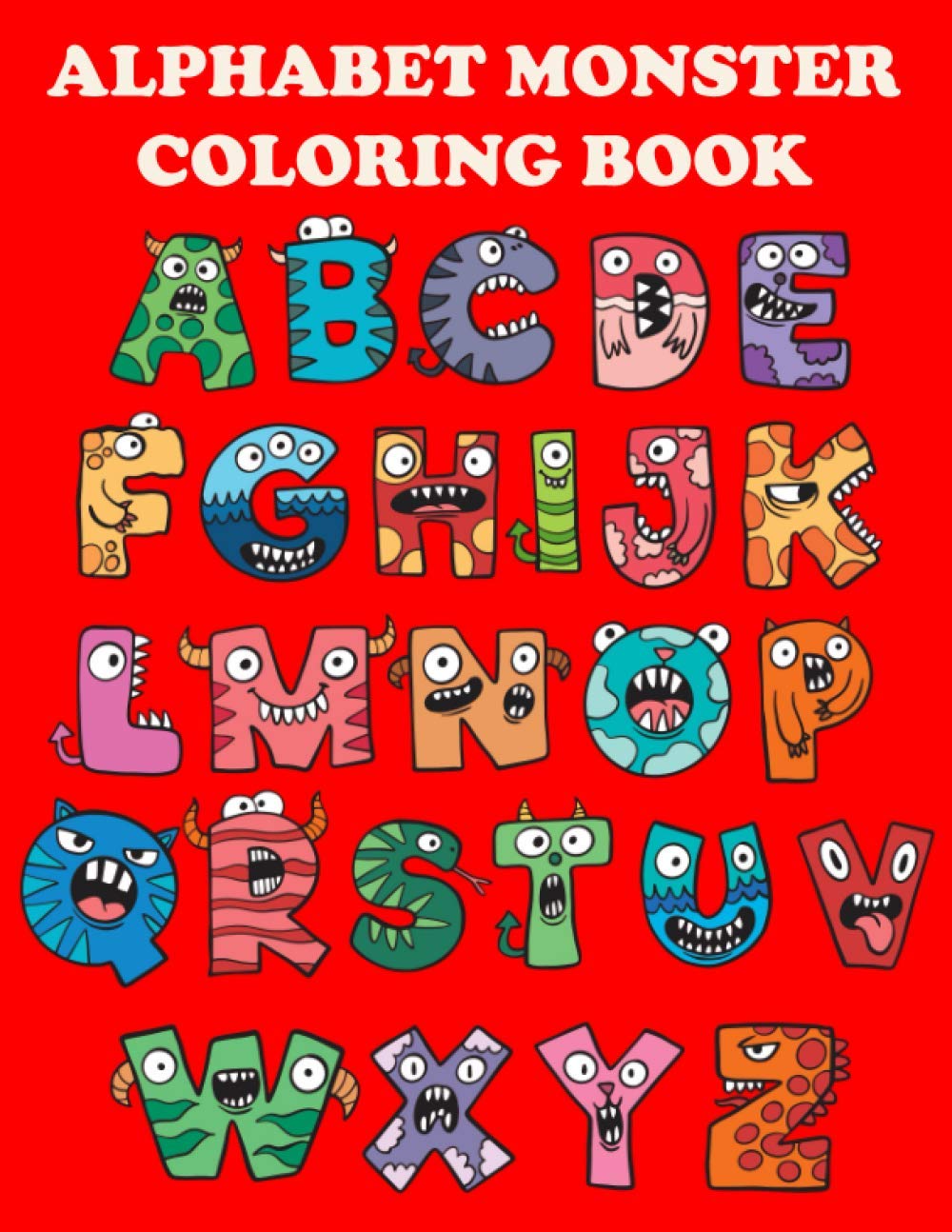 ALPHABET MONSTER COLORING BOOK: ABC Letters Coloring Book For Kids Ages ...