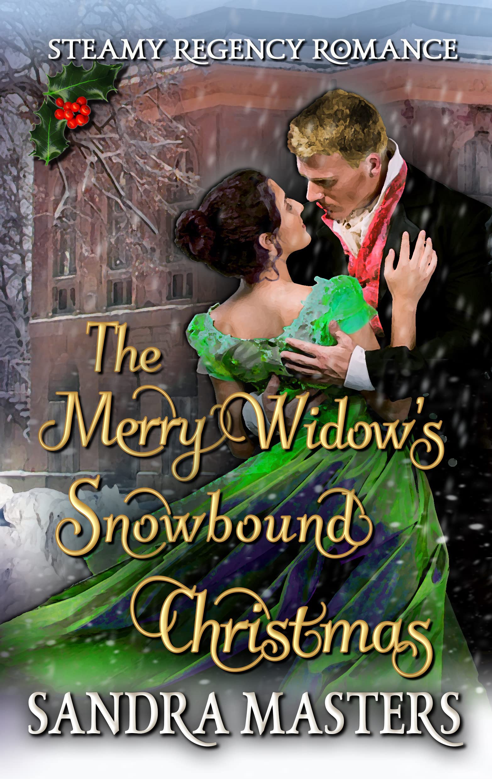 The Merry Widow's Snowbound Christmas: Steamy Regency Romance by Sandra ...