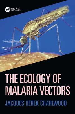 The Ecology of Malaria Vectors by Jacques Derek Charlwood | Goodreads