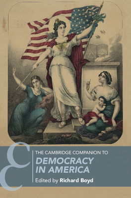 The Cambridge Companion to Democracy in America by Richard Boyd | Goodreads