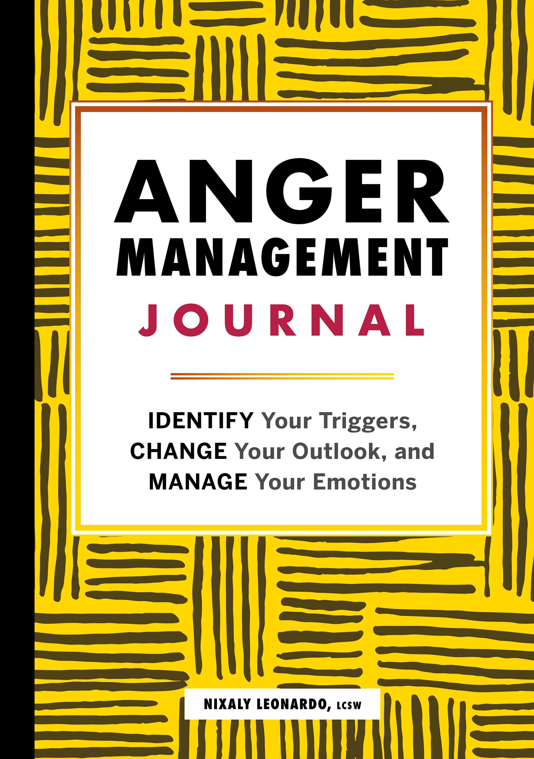 Anger Management Journal: Identify Your Triggers, Change Your Outlook ...