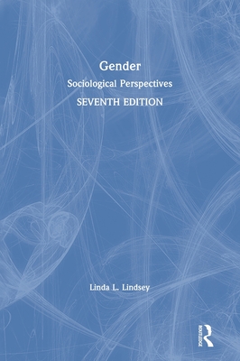 Gender: Sociological Perspectives by Linda L. Lindsey | Goodreads