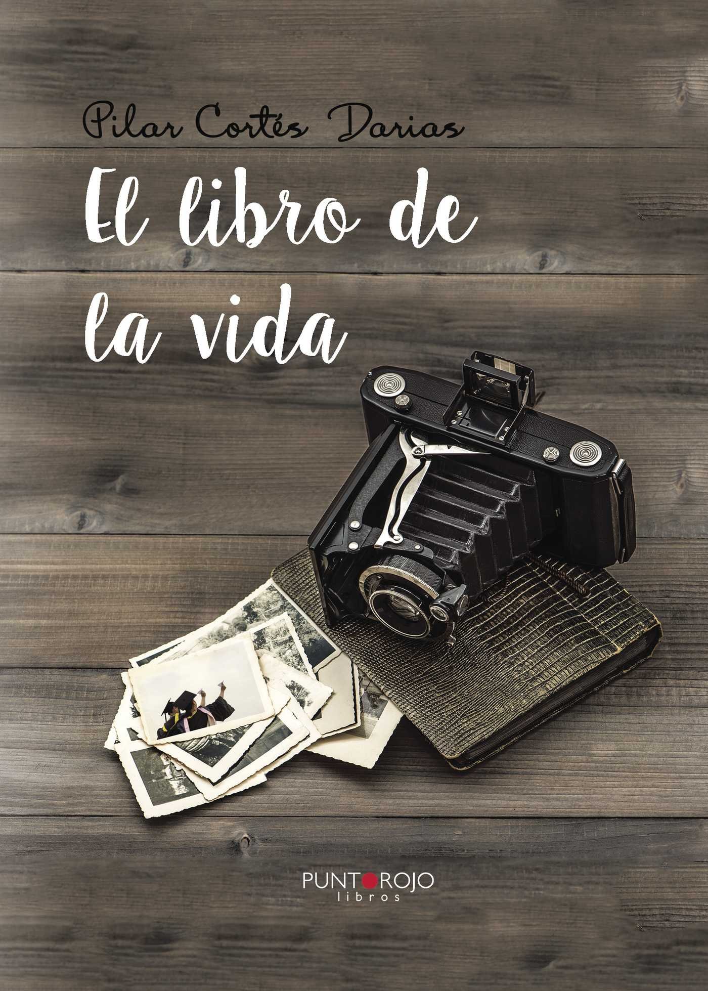 El libro de la vida (Spanish Edition) by Pilar Cortés Darias | Goodreads
