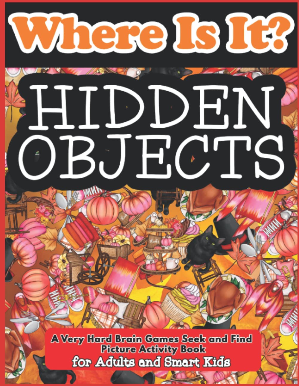 Hidden Objects - Where Is It? A Very Hard Brain Games Seek, Spy and ...