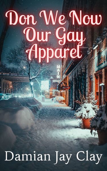 Don we now our gay apparel by Damian Jay Clay | Goodreads