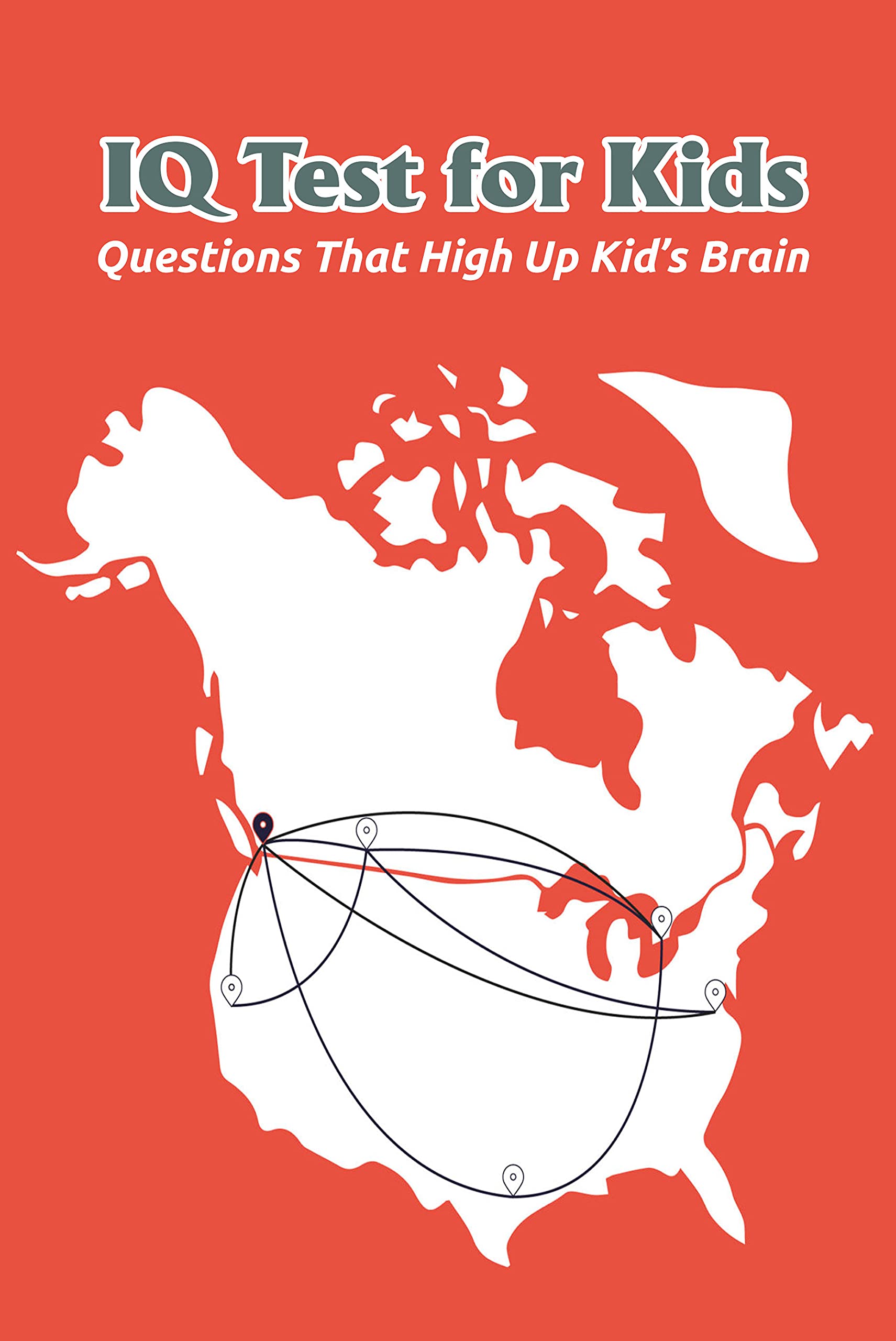 IQ Test for Kids: Questions That High Up Kid’s Brain: IQ Tests for Kids ...