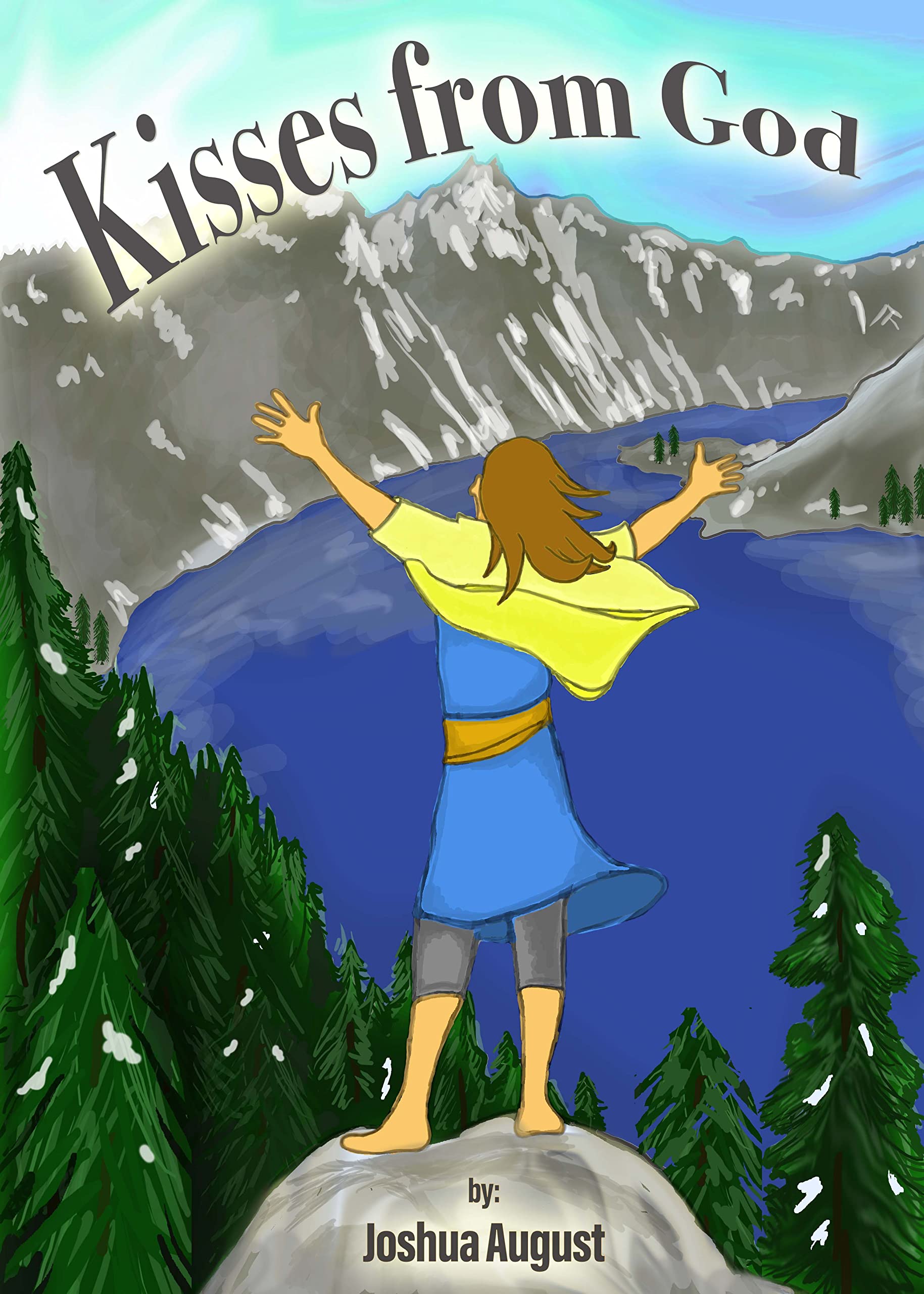 Kisses from God by Joshua August | Goodreads