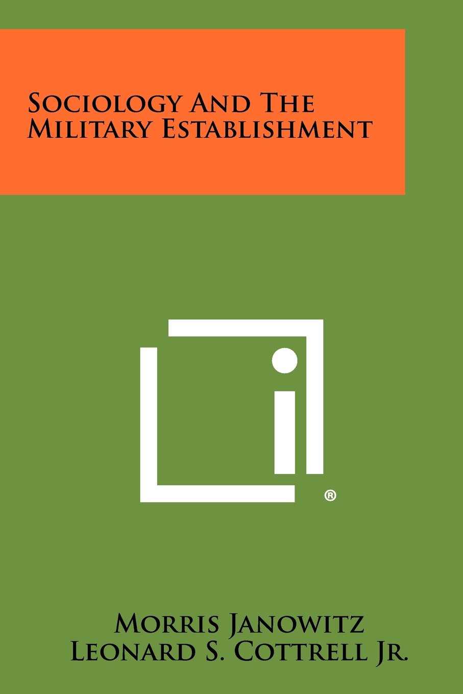 Sociology and the Military Establishment by Morris Janowitz | Goodreads