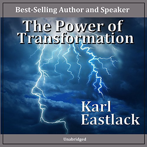 The Power of Transformation by Karl Eastlack | Goodreads
