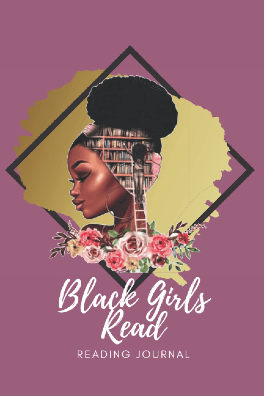 Black Girls Read: Reading Journal by Daniece S. Davi | Goodreads
